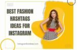 1200+ Best Fashion Hashtags Ideas For Instagram & Influencer