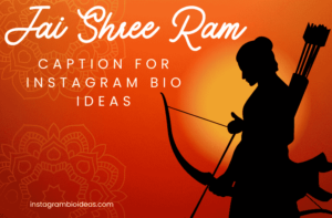 1008+ Jai Shree Ram: Instagram Bio Ideas for Hindu Devotees