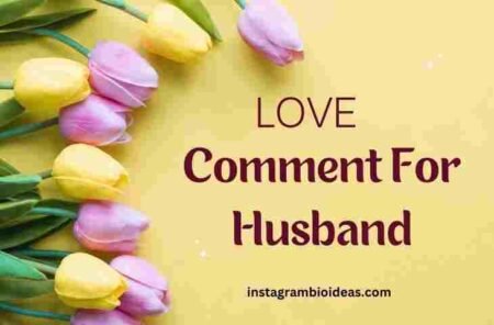 900+ Top Love Comments Ideas For Instagram | Gf, Bf & Husband