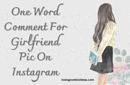 450+ Best Girlfriend Comments Ideas For Instagram - 2024